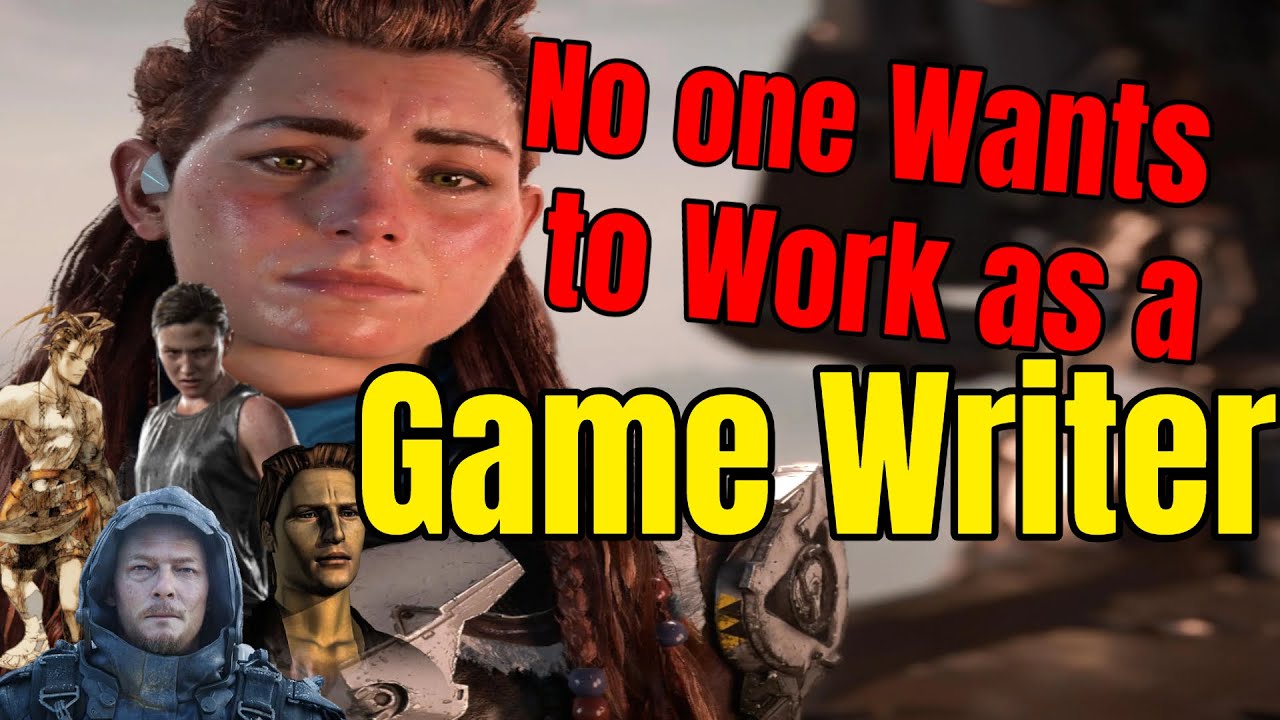 No one Wants to Work as a Game Writer | 6 Reasons all Game Writers are ...