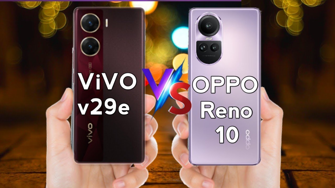 Vivo V29e Vs OPPO Reno 10 | Vivo V29e 5G | OPPO Reno 10 5G - YouTube