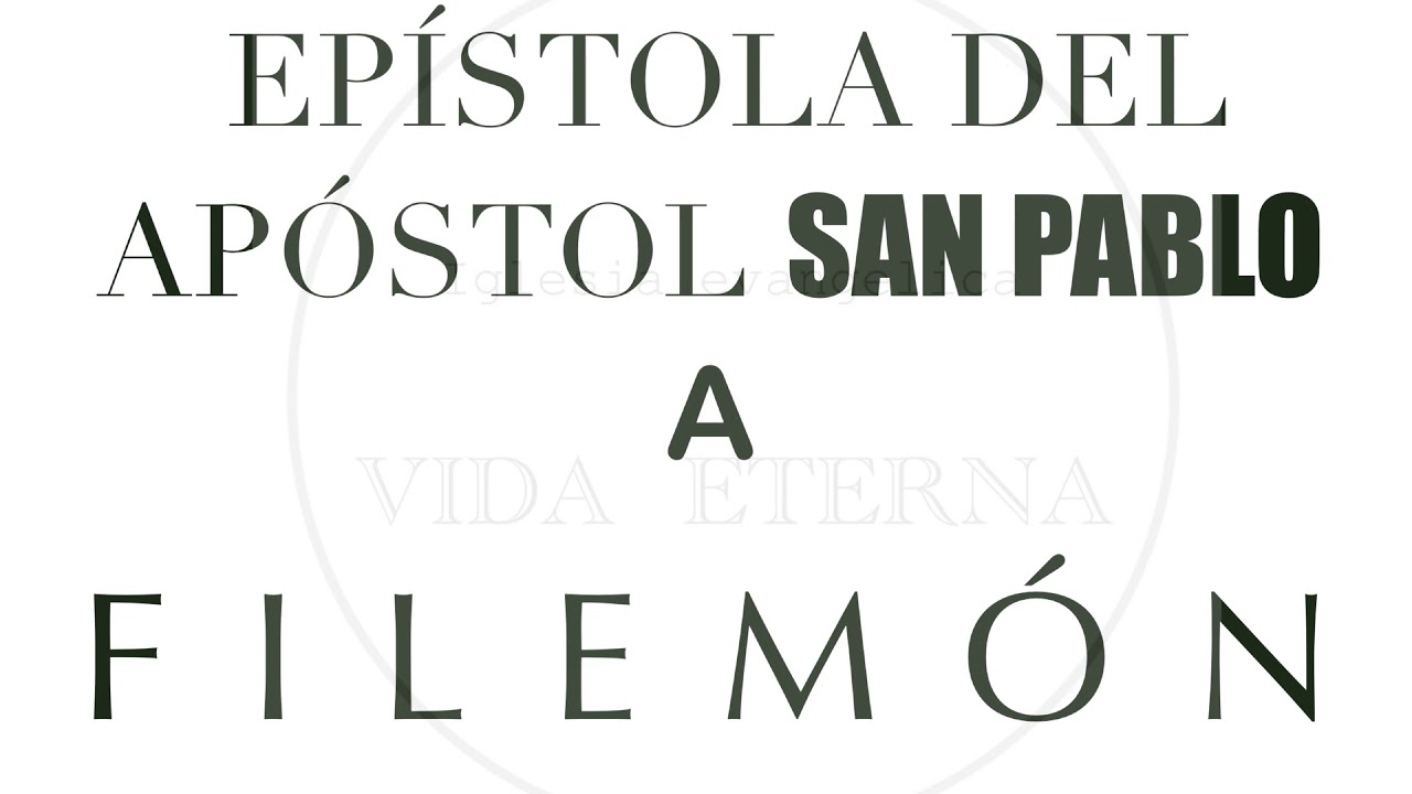 LA BIBLIA : EPÍSTOLA DEL APÓSTOL PABLO A FILEMÓN - YouTube