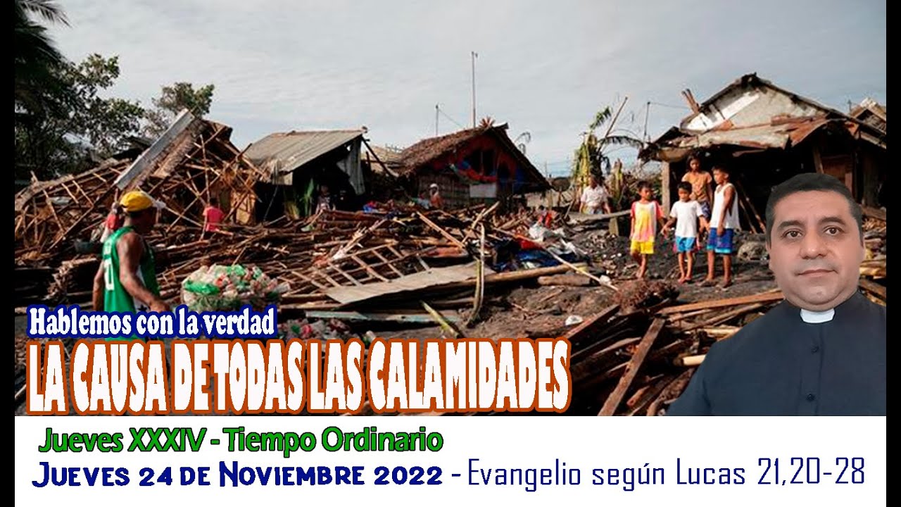 24.Nov.22 - LA CAUSA DE TODAS LAS CALAMIDADES - Reflexión Evangelio del ...