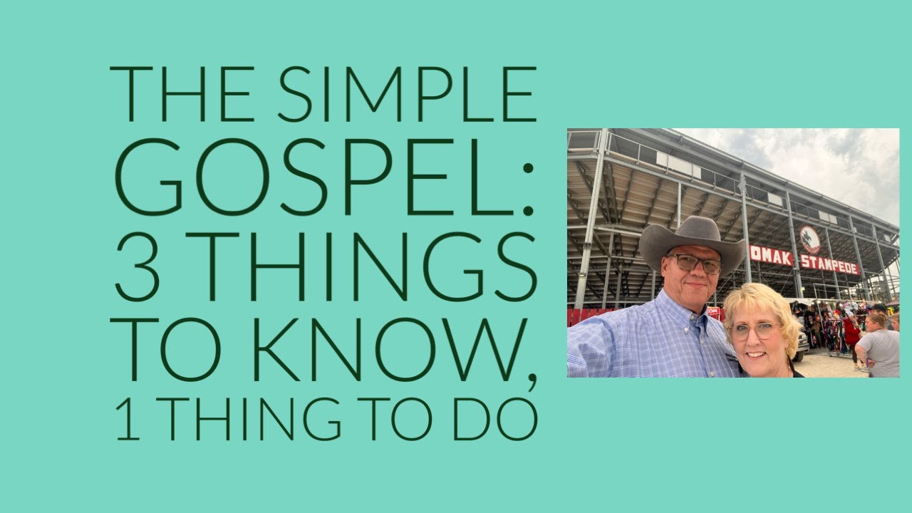 The Simple Gospel 3 Things to Know, 1 Thing to Do - YouTube