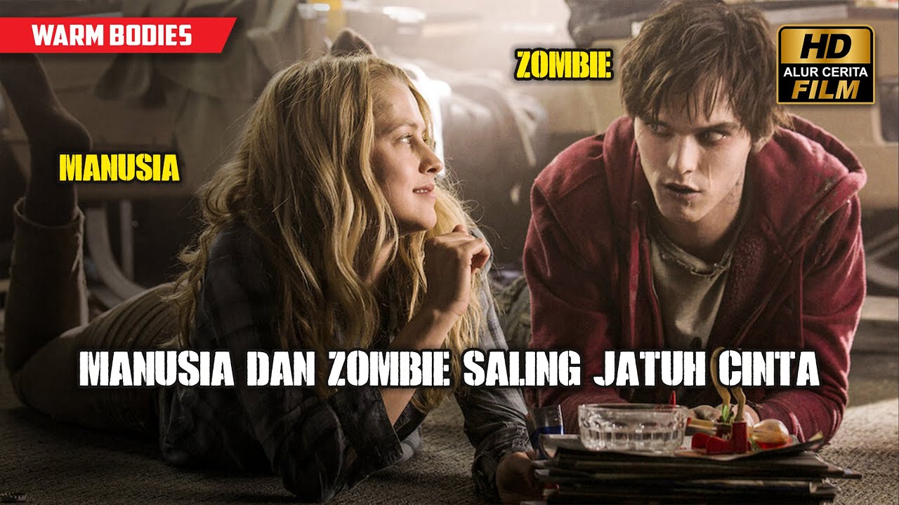 ZOMBIE JATUH CINTA DENGAN MANUSIA || ALUR CERITA FILM ZOMBIE ROMANTIS ...