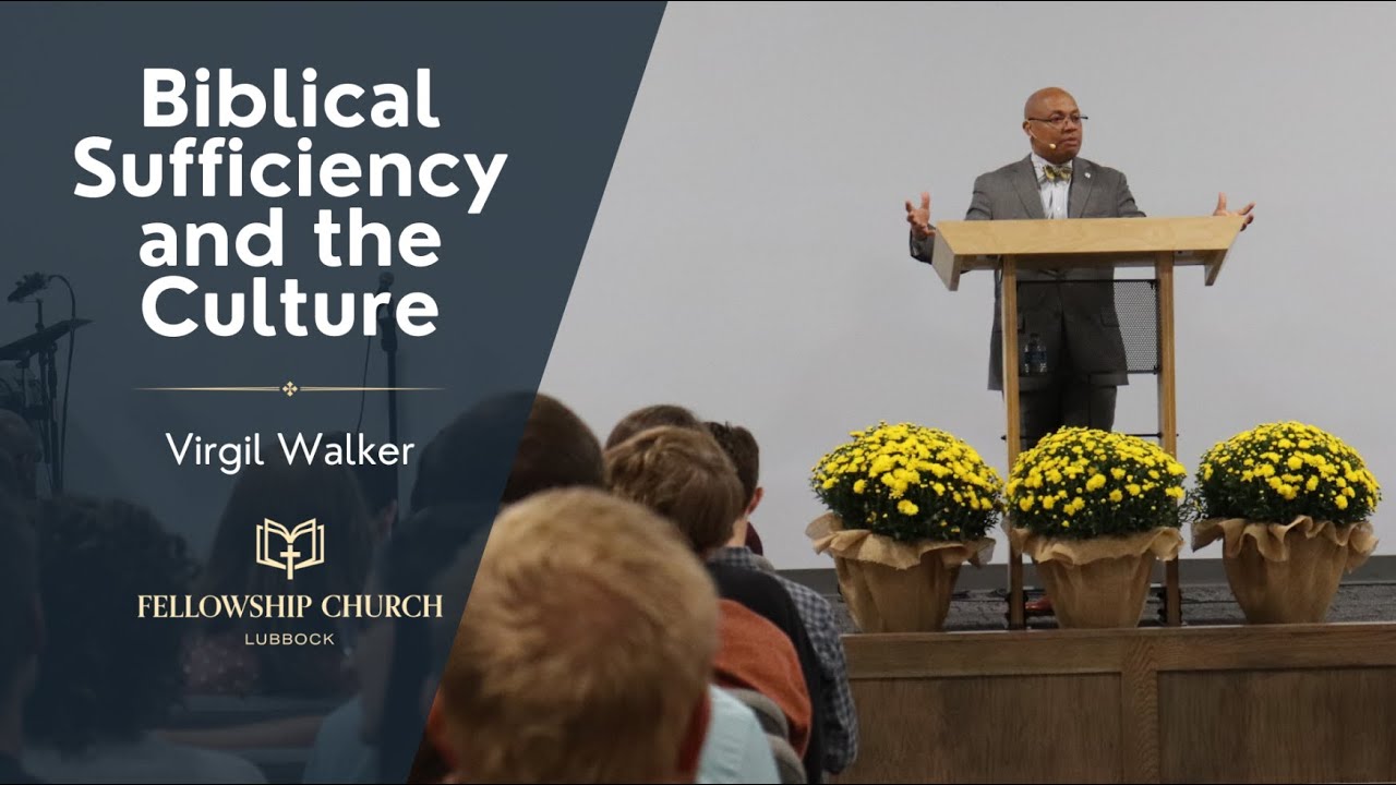 Virgil Walker | Biblical Sufficiency and the Culture | Resolved 2022 ...