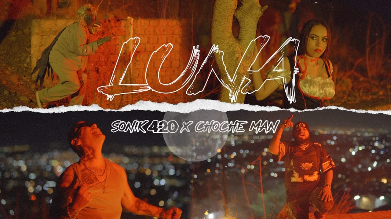 LUNA - ( Sonik 420 - Choche Men ) Video Oficial - YouTube