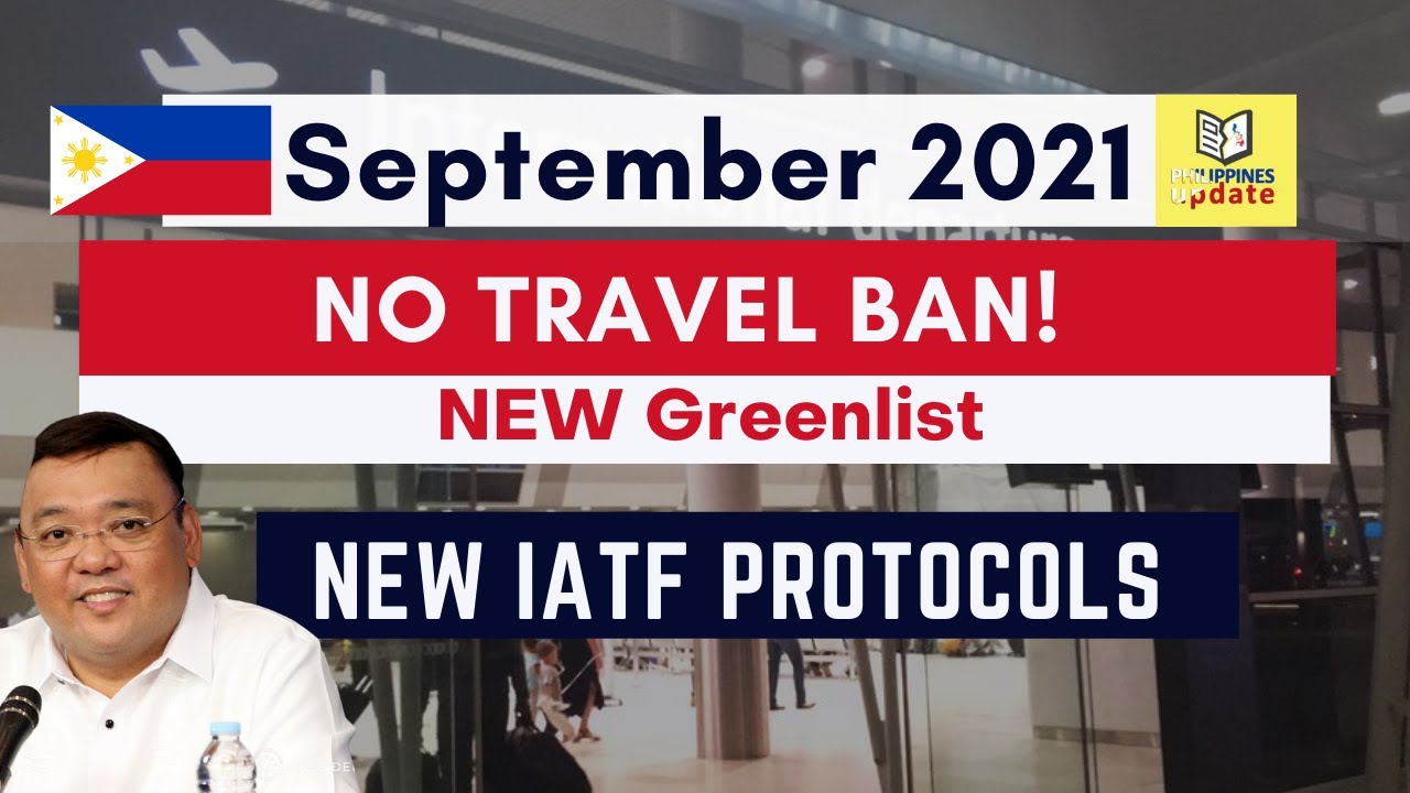 Philippines Travel Ban Lifted | New Green List | IATF protocol for ...