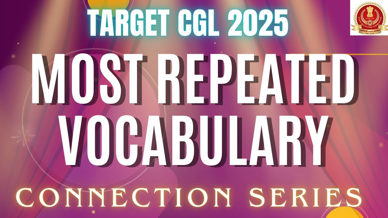 SSC CGL 2025 MOST REPEATED VOCABULARY CONNECTION SERIES GENERAL ssc-cgl-2025-most-repeated-vocabulary-connection-series-general