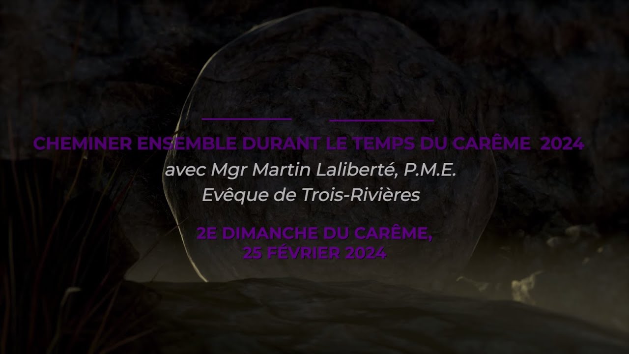 Cheminer ensemble durant le temps du Carême – Deuxième dimanche du ...