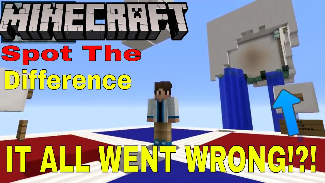 Minecraft Spot The Difference - IT ALL WENT WRONG!?! - YouTube