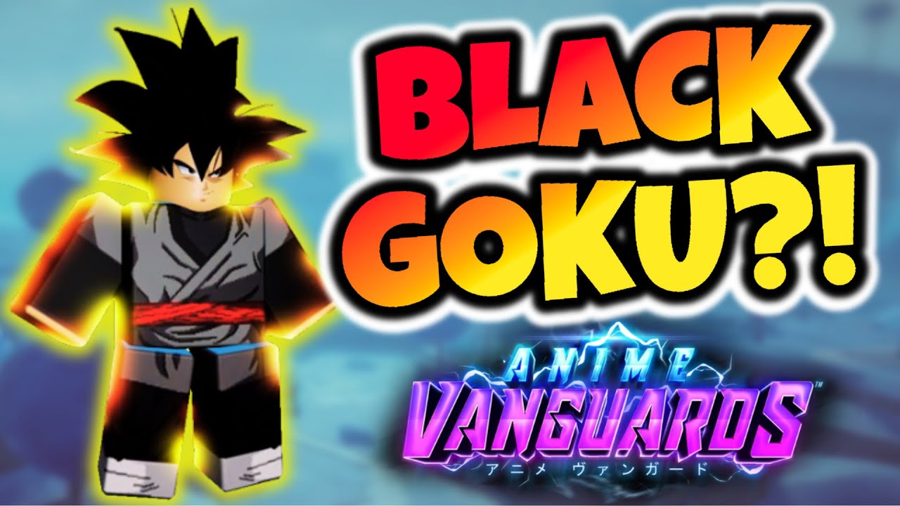 I unlocked the LEGENDARY BLACK GOKU... (Anime Vanguards Ep.1) - YouTube