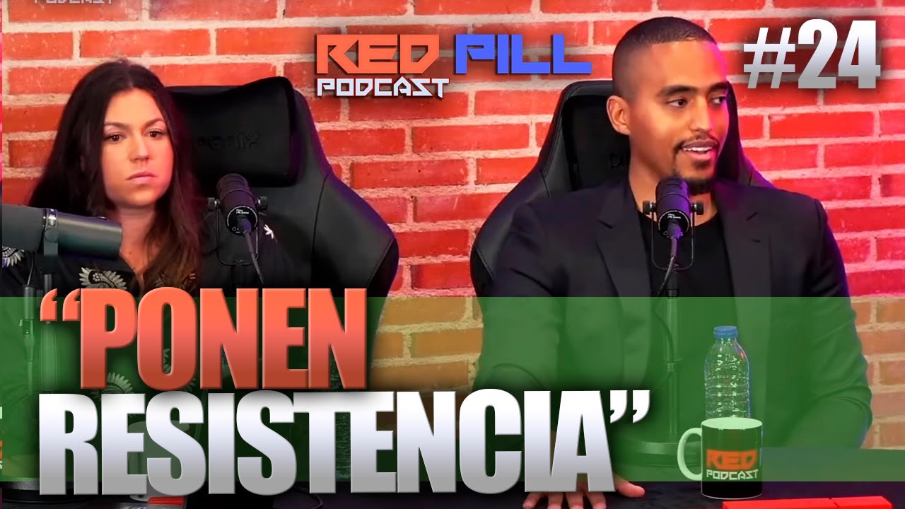 "LA MUJER NECESITA ENTENDER SU NATURALEZA" | RED PILL PODCAST #24 - YouTube