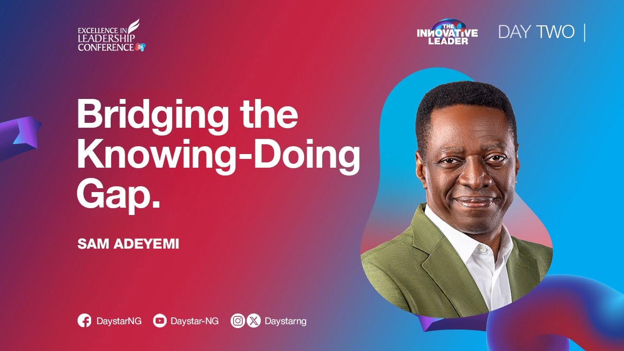 Bridging the Knowing-Doing Gap | Pastor Sam Adeyemi | ELC 2024 - Day 2 ...
