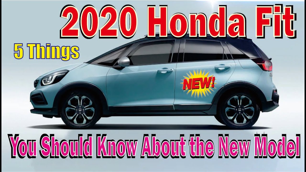 2020 Honda Fit : 5 Things You Should Know About the New Model - YouTube