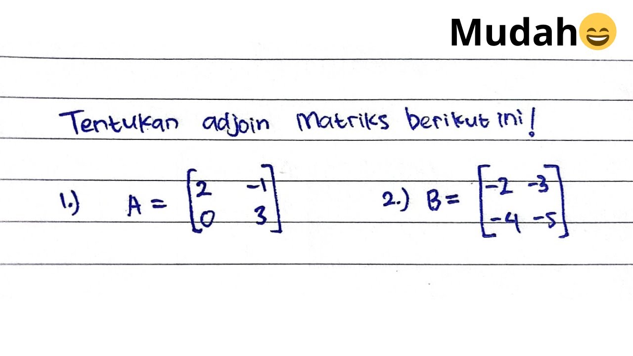 Cara Mencari Adjoin Matriks Ordo 2x2 - YouTube