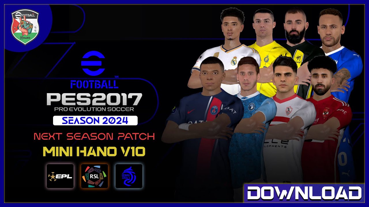 PES 2017 Next Season Patch 2024 - HANO Mini Patch V10 ( Download & Install ) AIO - YouTube