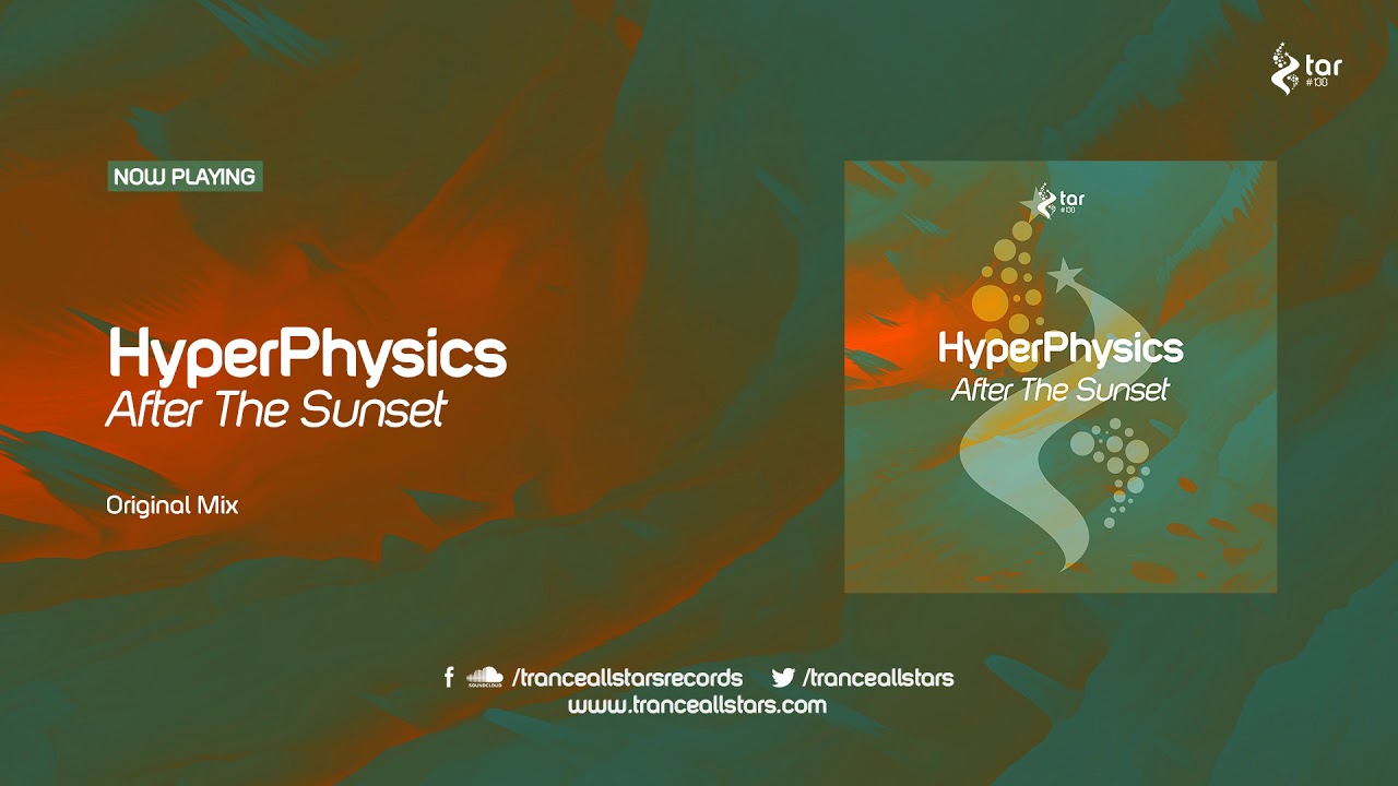 HyperPhysics - After The Sunset [TAR#138] - YouTube