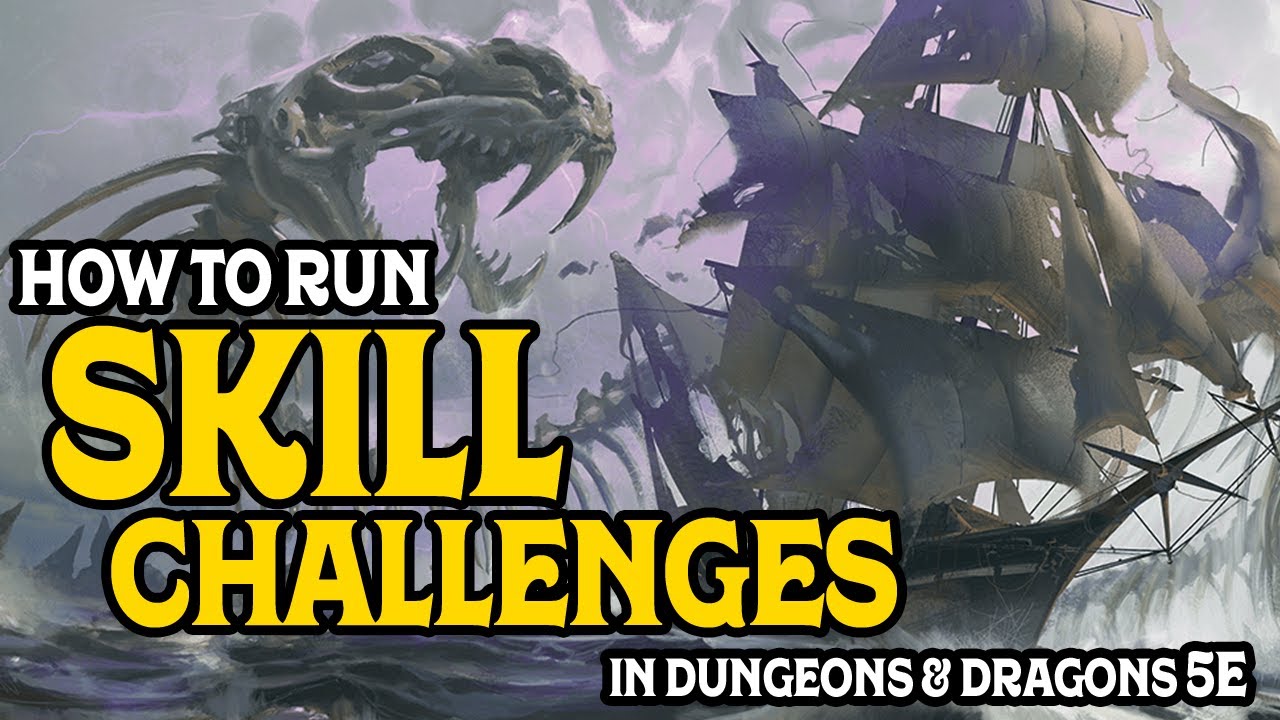 How to Run Skill Challenges in D&D 5e - YouTube