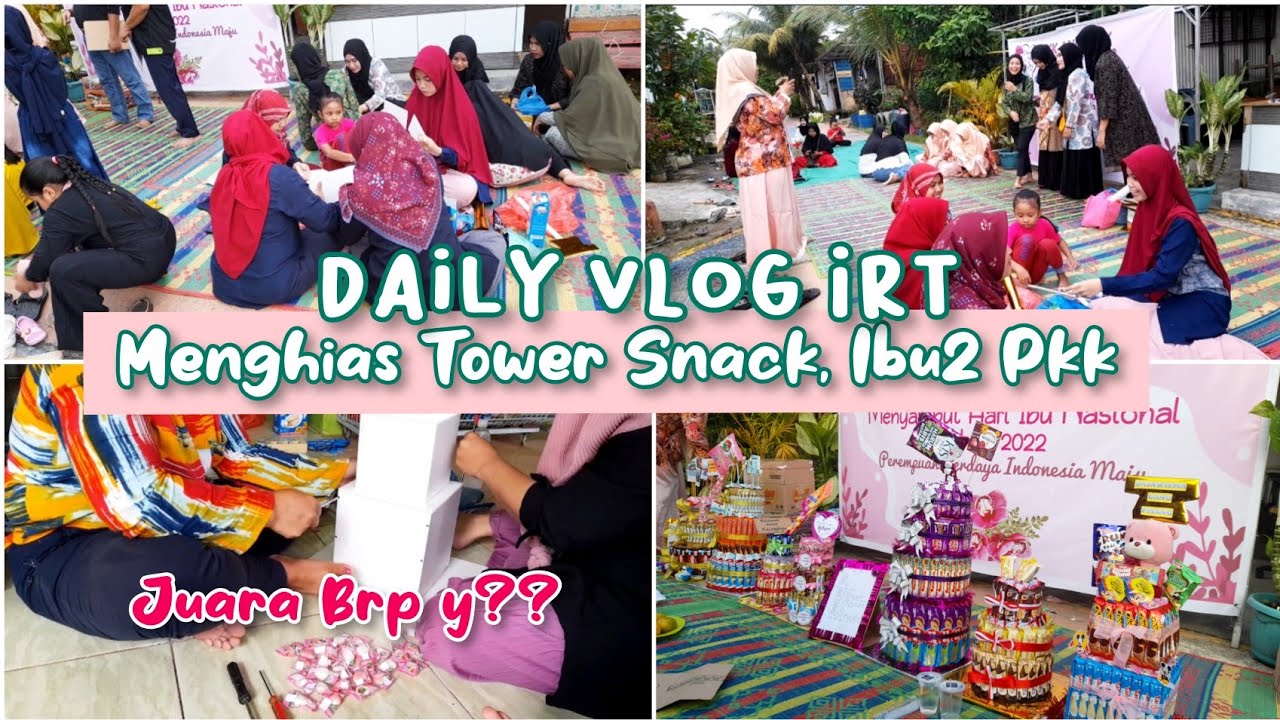 DAILY VLOG IRT | IKUT LOMBA MENGHIAS TOWER SNACK | RUMAH SEDERHANA ...