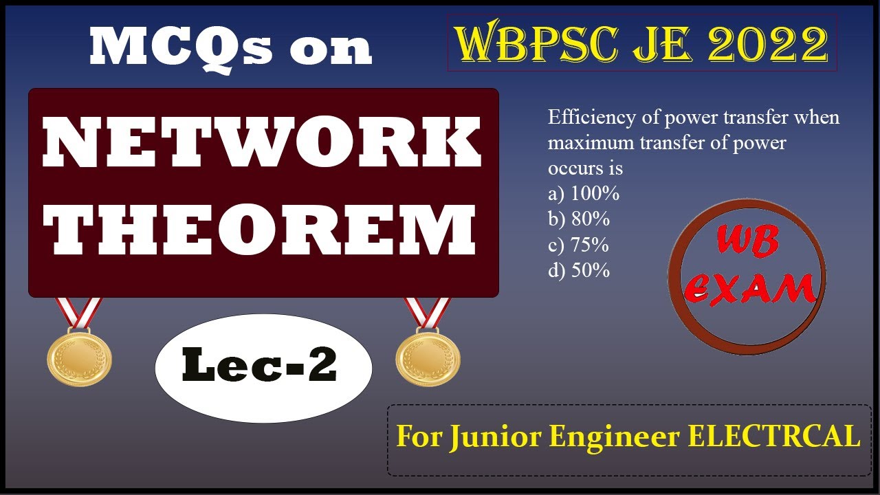 MCQs on Network Theorem | Lec - 2 | WBPSC JE Electrical 2022 - YouTube