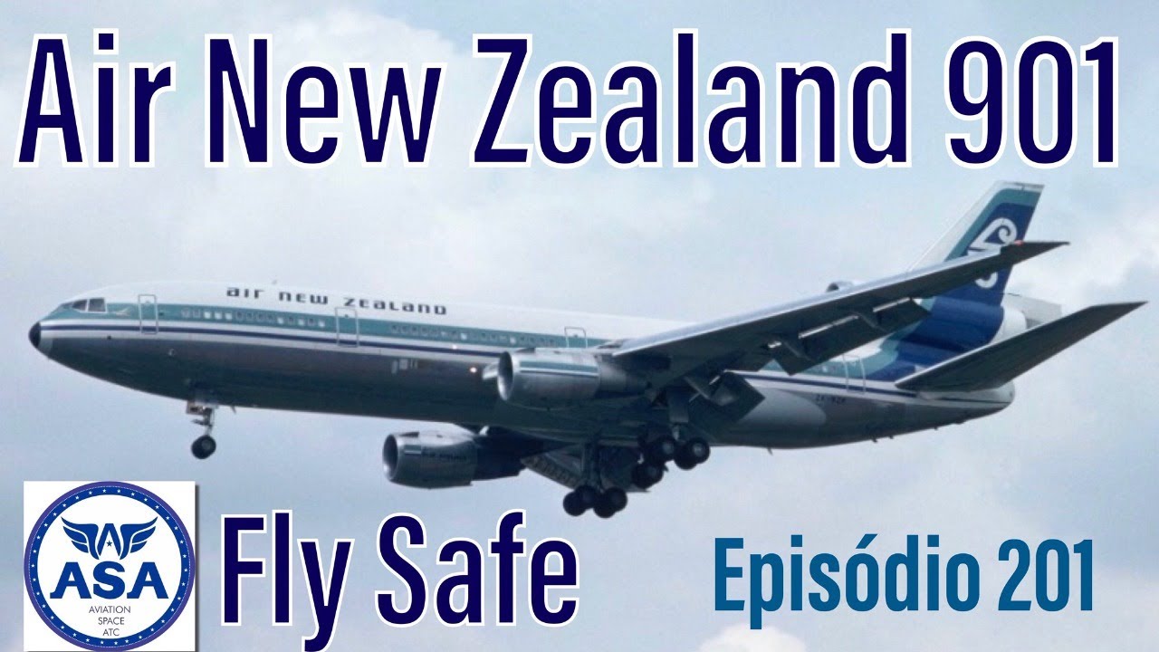 Air New Zealand 901 - Episódio 201 (Fly Safe) - Canal ASA - YouTube
