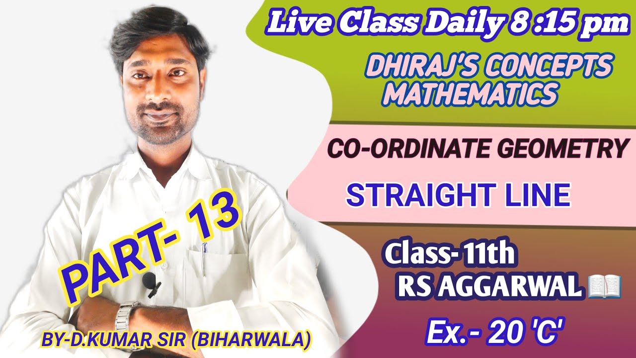 CO-ORDINATE GEOMETRY CLASS 11th ||Straight line ||Part- 13 || Ex- 'C ...