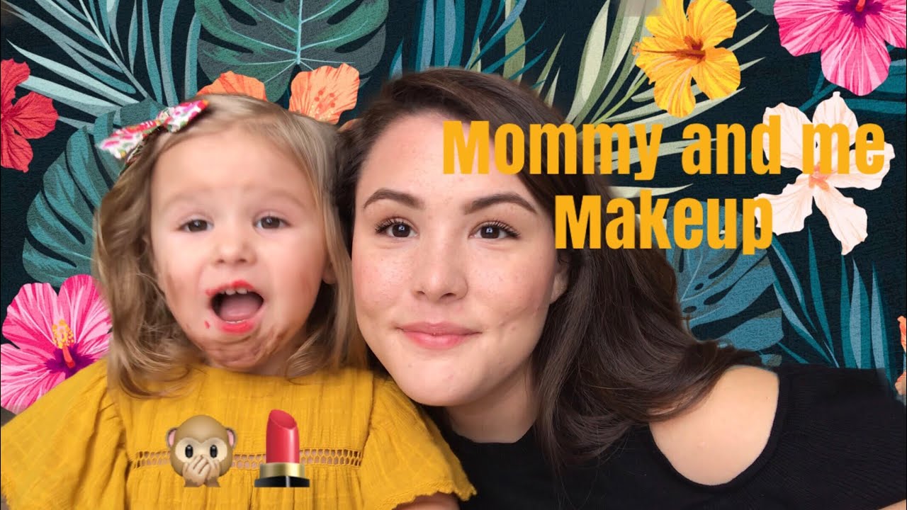 Mommy And Me Makeup// Toddler Makeup Tutorial - YouTube