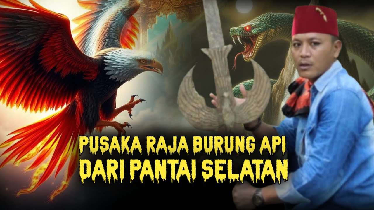 PUSAKA RAJA BURUNG API..!!! DARI PANTAI SELATAN - YouTube