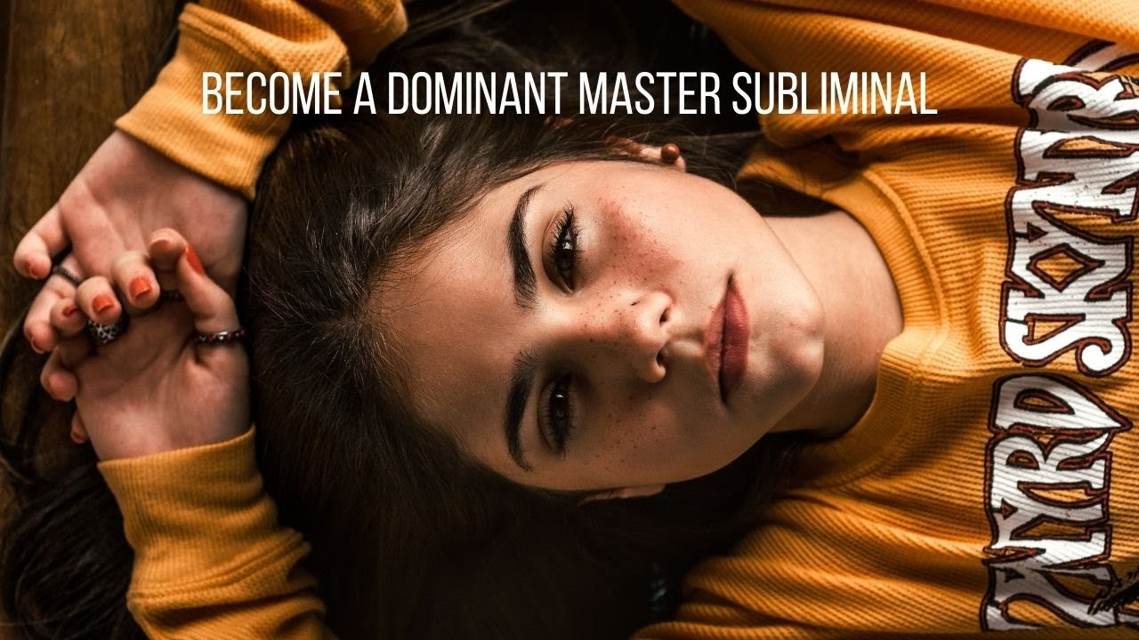 Become A Dominant Master Subliminal ( Chilled Music Version) - YouTube
