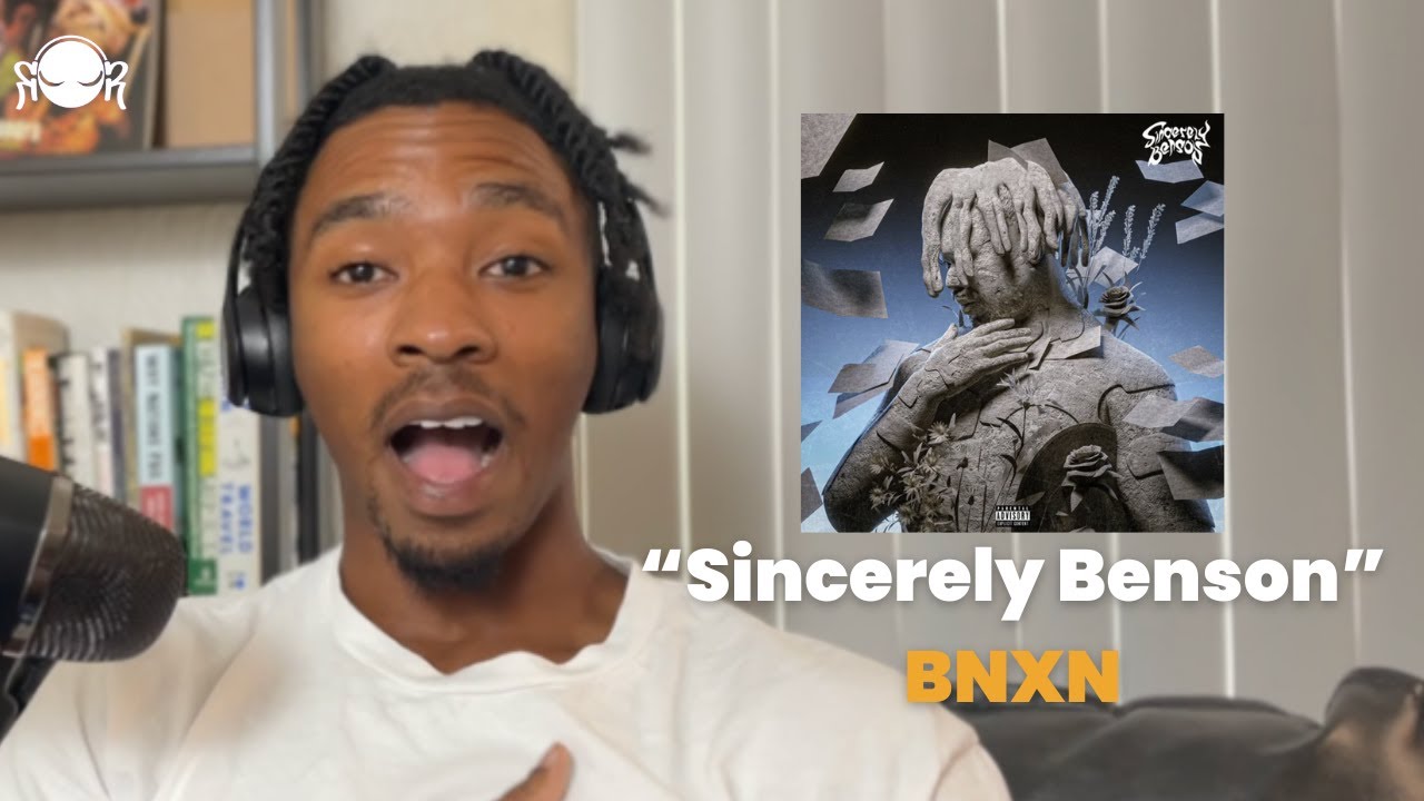 "Sincerely, Benson" By BNXN Initial Reaction - YouTube