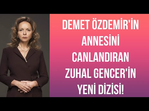 Demet Özdemir'in annesini canlandıran Zuhal Gencer'in yeni dizisi!