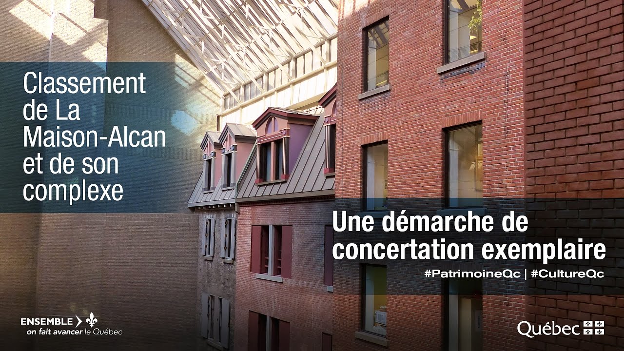 Classement de La Maison-Alcan et de son complexe - YouTube