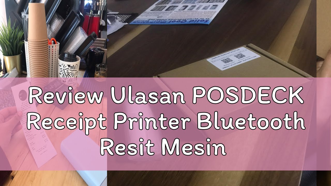 Review Ulasan POSDECK Receipt Printer Bluetooth Resit Mesin Topup Phone ...