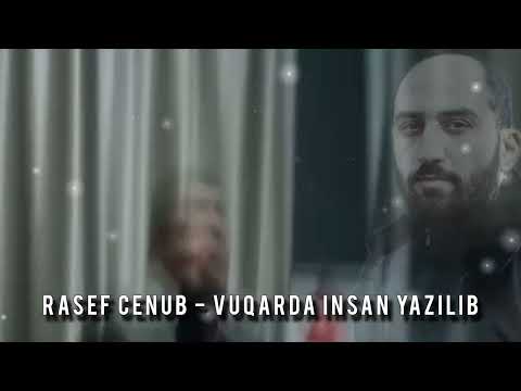 Rasef Cenub - Vuqarda Insan Yazilib 2026