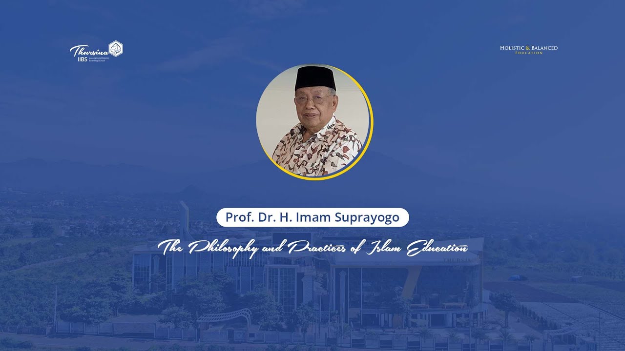 The Philosophy and Practices of Islam Education (Konsep Pohon Ilmu) - Prof. Dr. H. Imam ...
