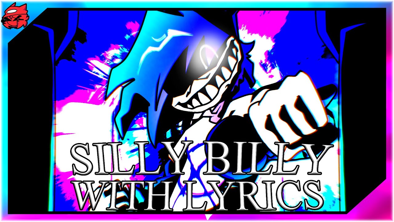 Silly Billy WITH LYRICS | Hit Single Real Cover | FRIDAY NIGHT FUNKIN ...