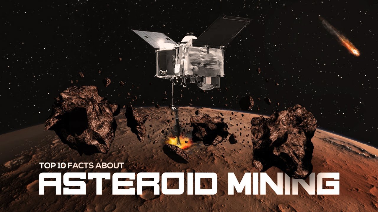 Top 10 Facts About Asteroid Mining Space Did You Know Facts
