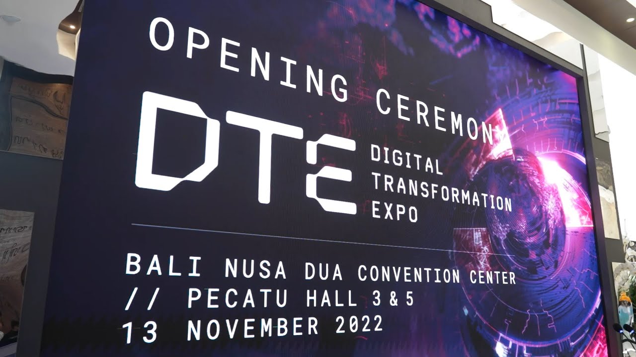 Opening Ceremony Digital Transformation Expo (DTE) - YouTube