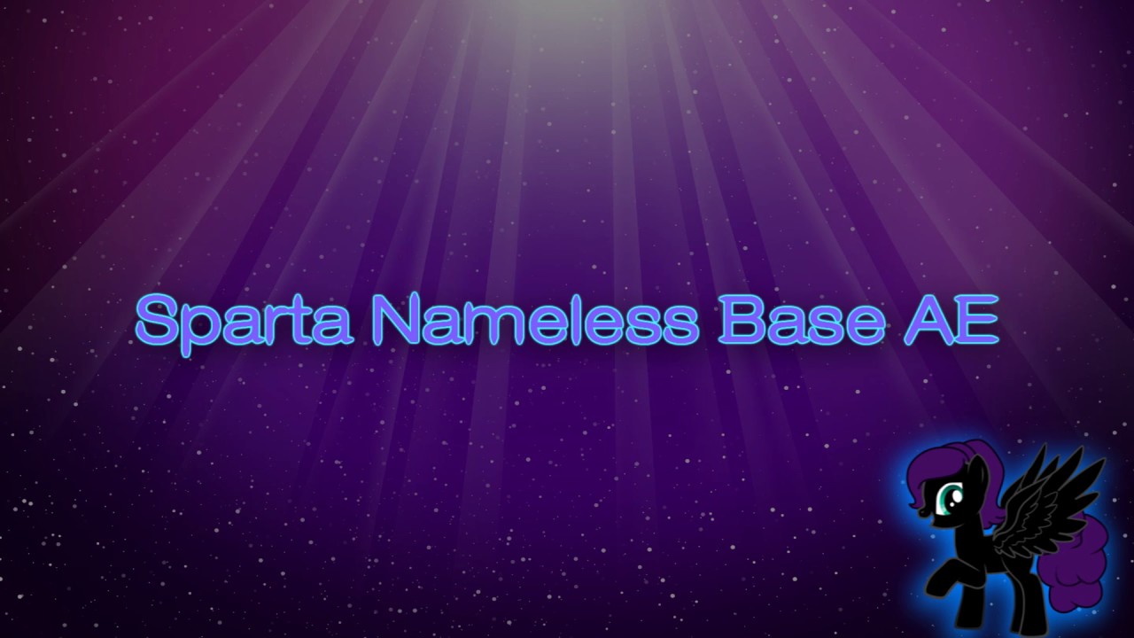 Sparta Nameless Base AE (-Reupload-) - YouTube