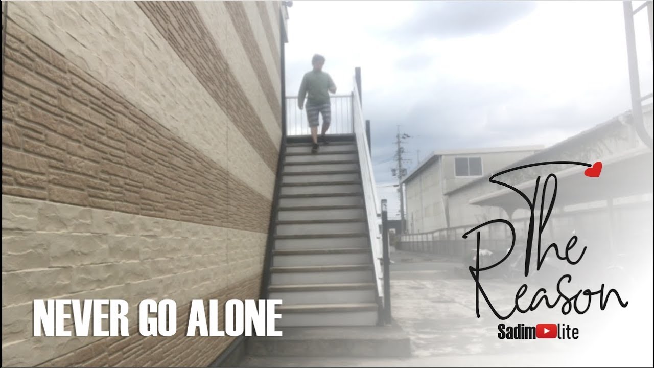 Never Go Alone│一人で行かないで│The Reason│Episode 2 - YouTube