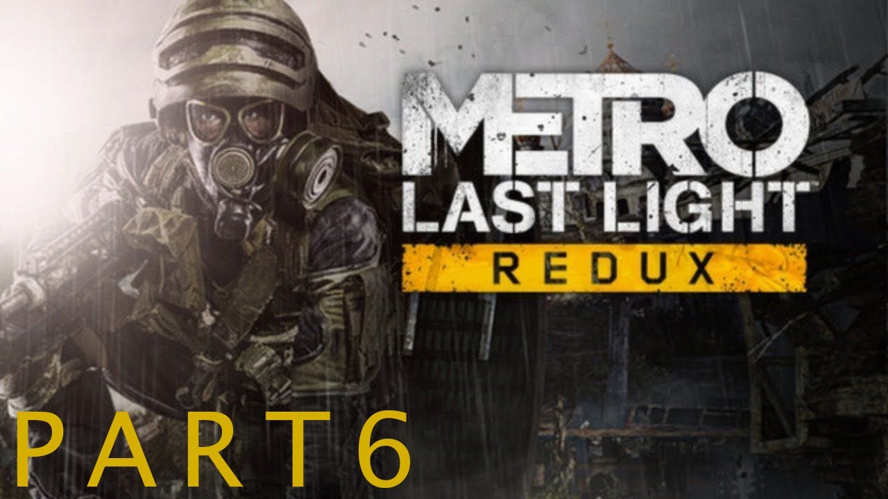 SAVING ANNA! | Metro Last Light Redux Gameplay (Part 6) - YouTube