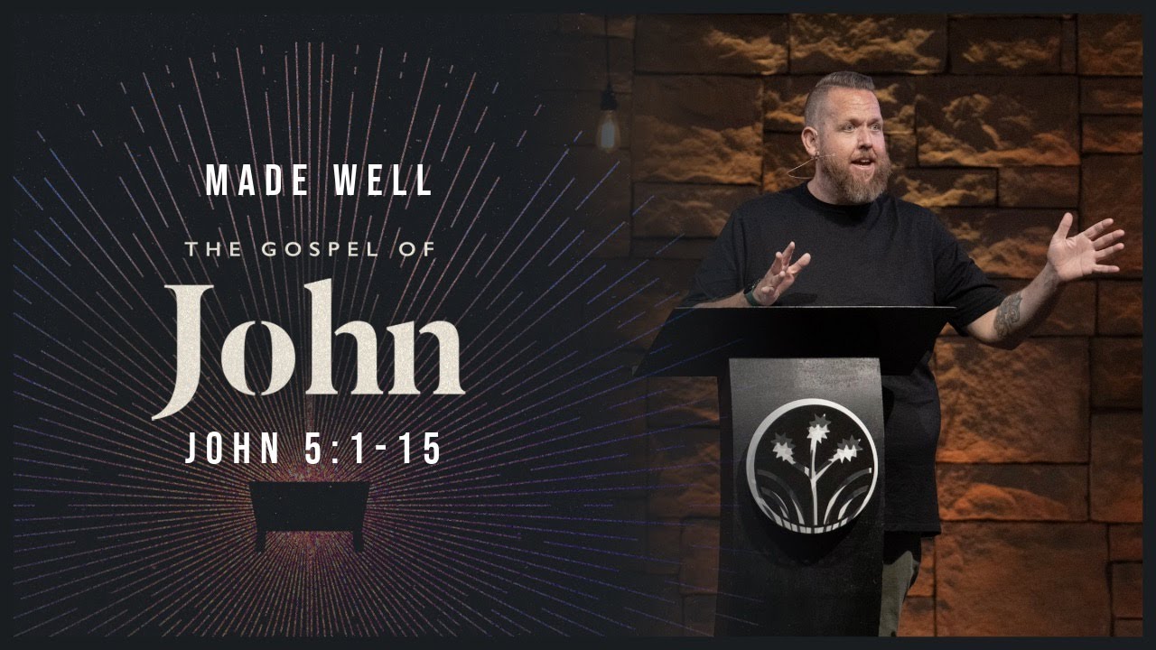 Made Well ll John 5:1-15 || Pastor Bj Huether - YouTube