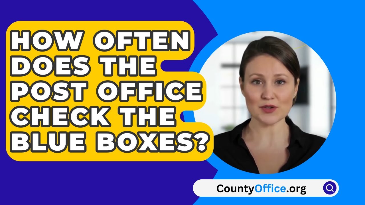 How Often Does The Post Office Check The Blue Boxes? - CountyOffice.org ...