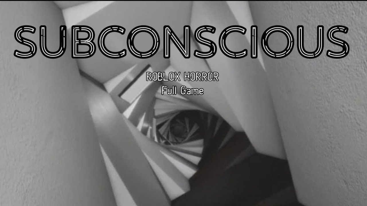 ROBLOX SUBCONSCIOUS FULL GAME (CHAPTER 1) (NO COMMENTARY) #robloxhorror ...
