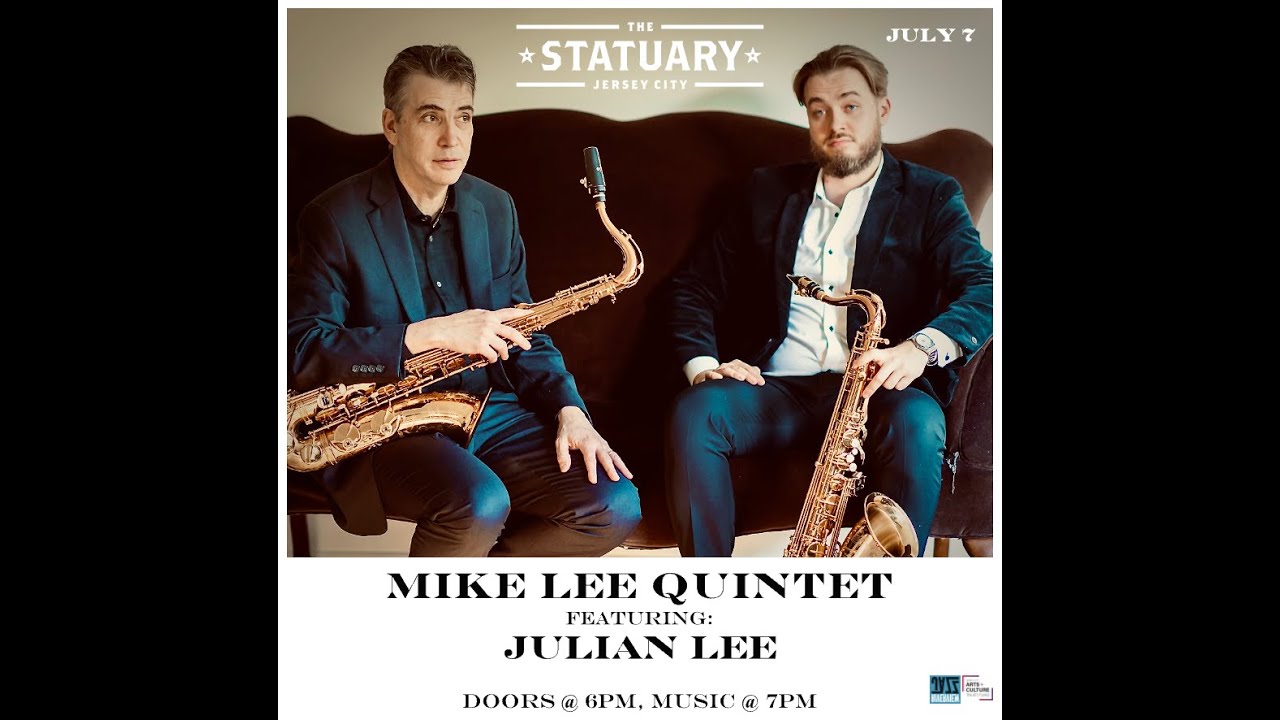 Mike Lee Quintet Featuring Julian Lee July 7, 2023 - YouTube