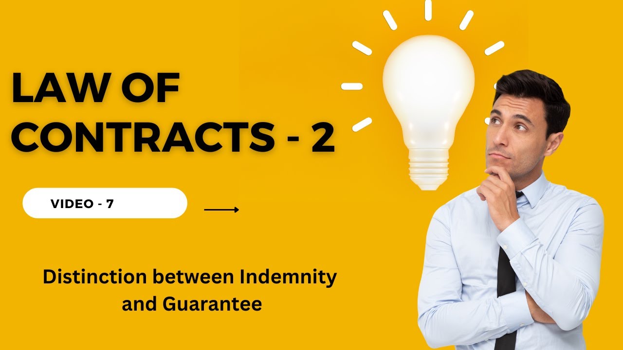 Law of Contract 2 | Video 7 | Distinction between Indemnity and ...