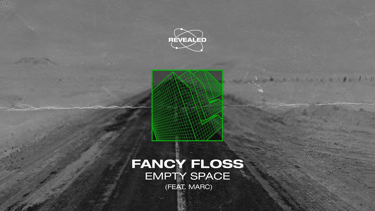 Fancy Floss feat. Marc - Empty Space (Official Lyric Video) [Revealed ...