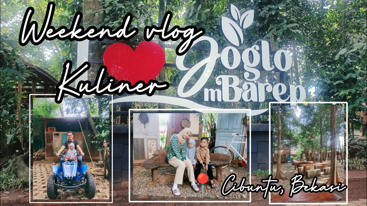 WEEKEND VLOG || JOGLO MBAREP CIBUNTU BEKASI #kuliner #weekend #makan ...