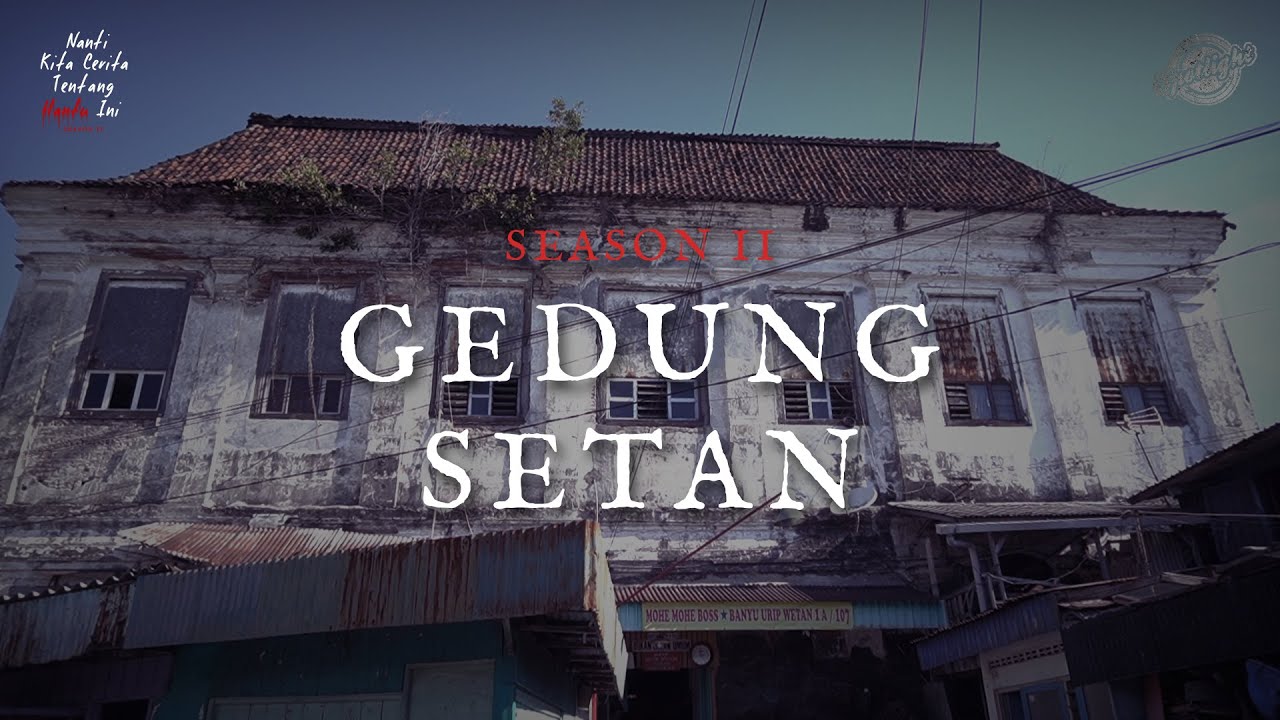 NKCTHI SEASON 2 EPS 2: MISTERI GEDUNG SETAN - YouTube