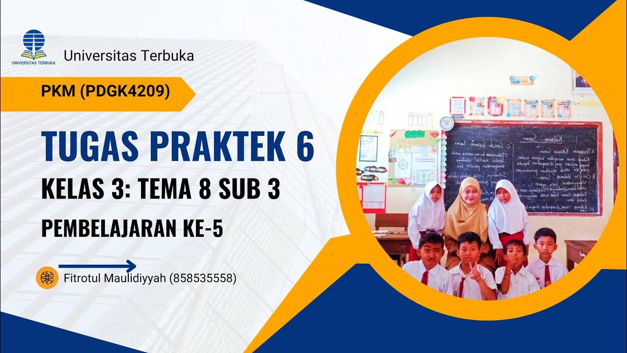 SESI 6 PKM (TUGAS PRAKTEK 6 KELAS 3 TEMA 8 SUBTEMA 3 PEMBELAJARAN KE-5) - YouTube