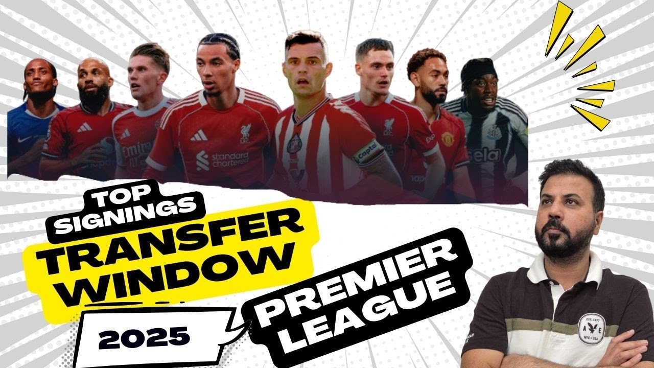 Premier League Transfer Window 2025 Breakdown | Big 6 Clubs Reviewed ...