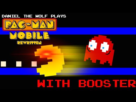 Daniel The Wolf Plays: Pac-Man Mobile Rewritten / WITH BOOSTER - YouTube